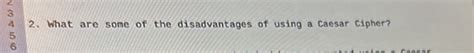 What Are Some Of The Disadvantages Of Using A Caesar Cipher Question Ai