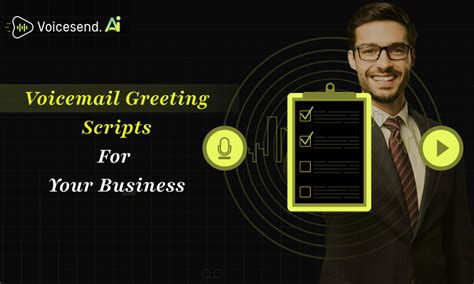 Effective Voicemail Greeting Scripts For Your Business Voicesend Ai