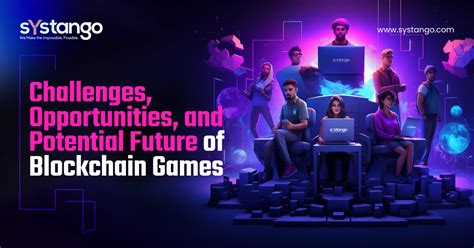 Blockchain Game Development A Critical Analysis Systango