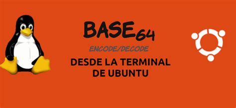 Encodage Et Décodage En Base64 à Partir De La Ligne De Commande