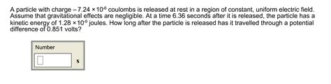solved a particle with charge 7 24 x 10 6 coulombs is