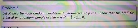solved let x be a bernouli random variable with parameter 0