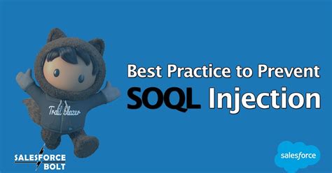Best Practice Prevent Soql Injection In Salesforce