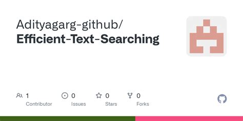 Github Adityagarg Github Efficient Text Searching