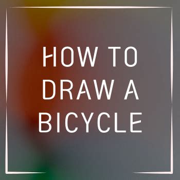 2024 Learn How To Draw A Bike Step By Step Tutorial