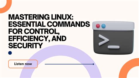 Mastering Linux Essential Commands For Control Efficiency And