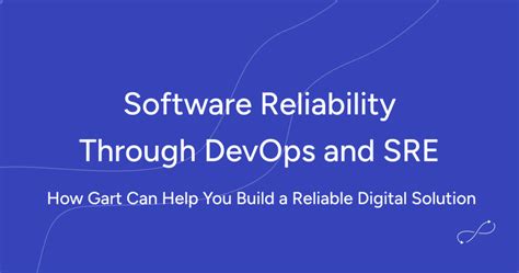 Software Reliability Through Devops And Sre How Gart Can Help You