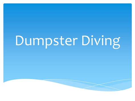 Dumpster Diving Ppt