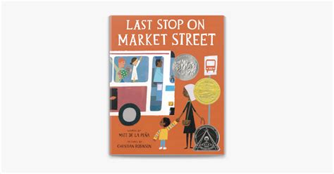 ‎last Stop On Market Street By Matt De La Peña And Christian Robinson On