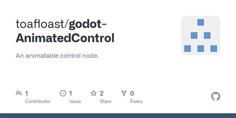GitHub Toafloast Godot AnimatedControl An Animatable Control Node