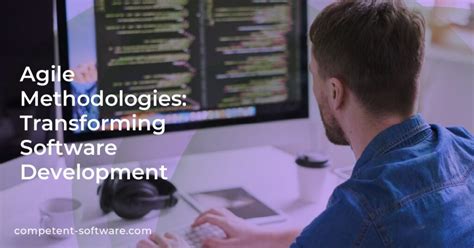 Agile Methodologies Transforming Software Development
