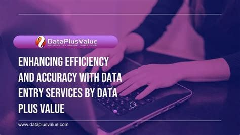 PPT Enhancing Efficiency And Accuracy With Data Entry Services By Data Plus Value PowerPoint