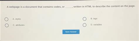 Solved A Webpage Is A Document That Contains Codes Or