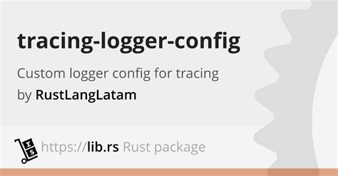 tracing-logger-config — for debugging in Rust // Lib.rs