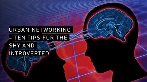 urban networking ten tips for the shy and introverted