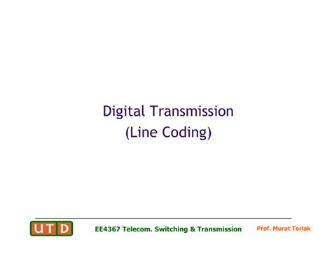 Digital Transmission Line Coding Line Coding