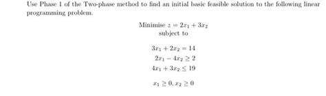 Solved Use Phase Of The Two Phase Method To Find An Chegg