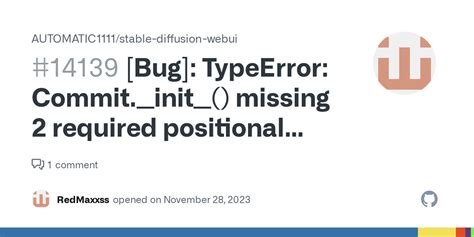 Bug Typeerror Commitinit Missing 2 Required Positional