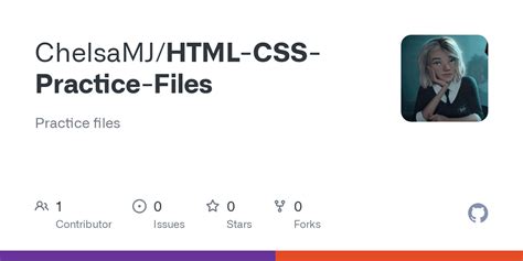 GitHub ChelsaMJ HTML CSS Practice Files Practice Files