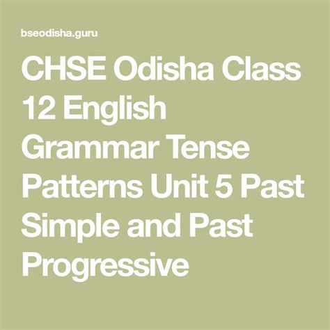 chse odisha class 12 english grammar tense patterns unit 5 past simple