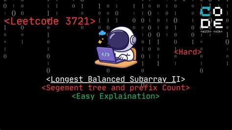 Leetcode 3721 Longest Balanced Subarray Ii Hard Segment Tree