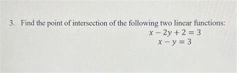 Solved Find The Point Of Intersection Of The Following Chegg
