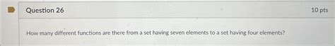 Solved Question 2610 ﻿ptshow Many Different Functions Are