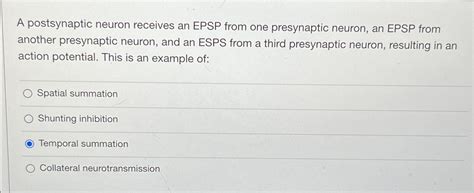 Solved A Postsynaptic Neuron Receives An Epsp From One