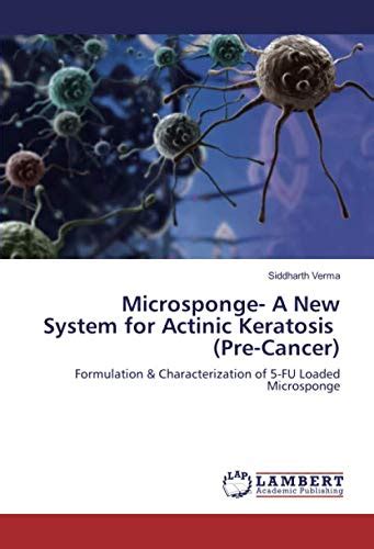 Buy Microsponge A New System For Actinic Keratosis Pre Cancer Formulation And Characterization