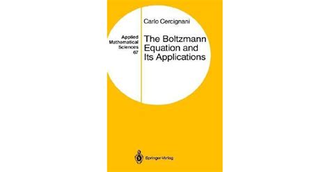 The Boltzmann Equation And Its Applications By Carlo Cercignani