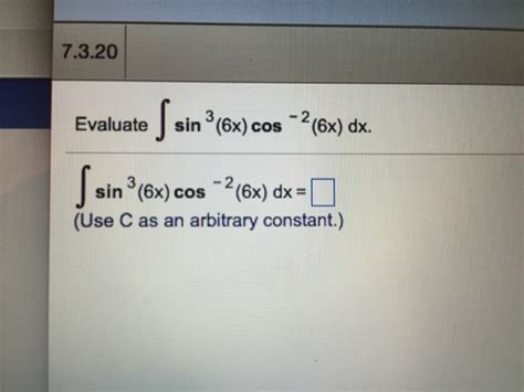 Solved Evaluate Integral Sin 3 6x Cos 2 6x Dx