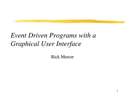 Ppt Event Driven Programs With A Graphical User Interface Powerpoint Presentation Id3578419