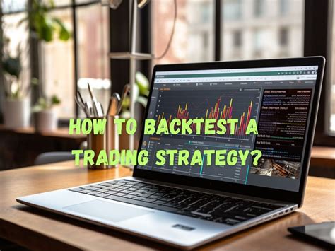 How To Backtest A Trading Strategy A Guide To Enhance Your Trading