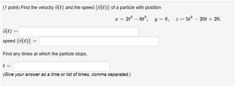 solved 1 point find the velocity v t and the speed ∥v t ∥