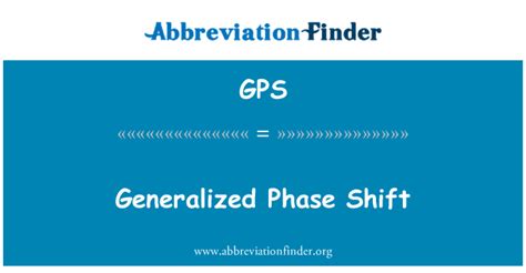 Gps Definition Generalized Phase Shift Abbreviation Finder
