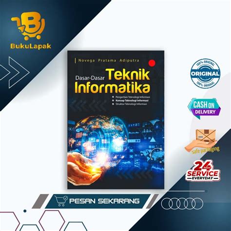Jual Buku Teknik Informatika Buku Dasar Dasar Teknik Informatika Novega Pratama Adiputra