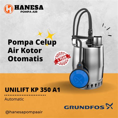 Grundfos Unilift Kp 350 A1 Pompa Celup Air Kotor Otomatis Lazada