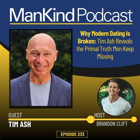 233 Why Modern Dating Is Broken Tim Ash Reveals The Primal Truth Men