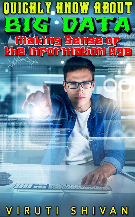 quickly know about big data making sense of the information age a