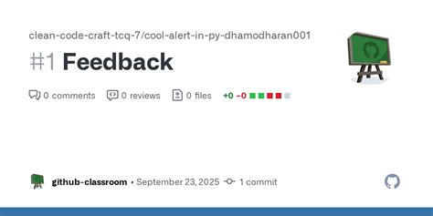 Feedback By Github Classroom Pull Request Clean Code Craft Tcq Cool Alert In Py