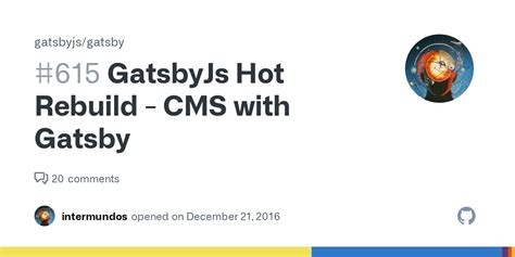 GatsbyJs Hot Rebuild CMS With Gatsby Issue 615 Gatsbyjs Gatsby GitHub