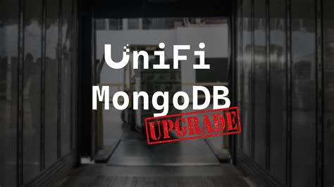 Unifi Network Application Mongodb Upgrade Thedxt