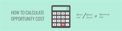 How To Calculate Opportunity Cost And What Is Its Use