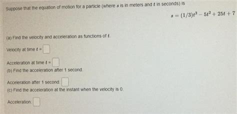 solved suppose that the equation of motion for a particle