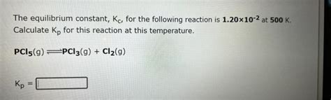 Solved The Equilibrium Constant Kc For The Following