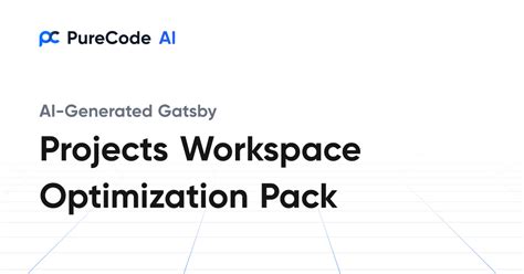 build great gatsby projects workspace optimization pack components