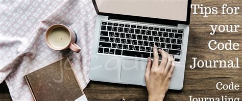 what to write in your code journal code journaling pt 3 of 4 dev