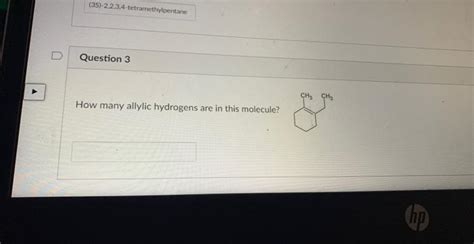 Solved How Many Allylic Hydrogens Are In This Molecule