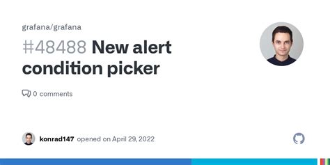 New Alert Condition Picker · Issue 48488 · Grafanagrafana · Github