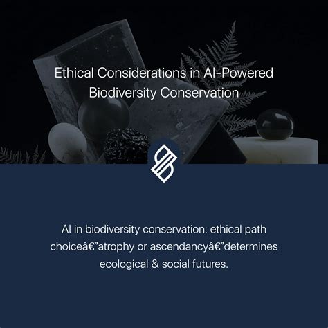 Ethical Considerations In Ai Powered Biodiversity Conservation → Scenario